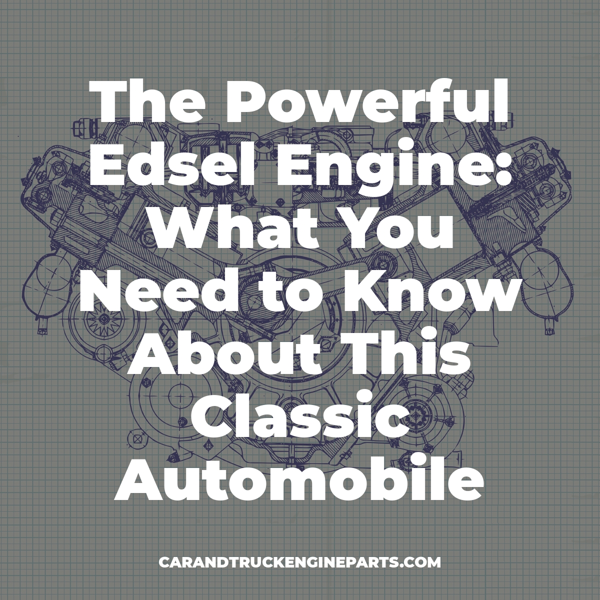 The Powerful Edsel Engine: What You Need to Know About This Classic ...