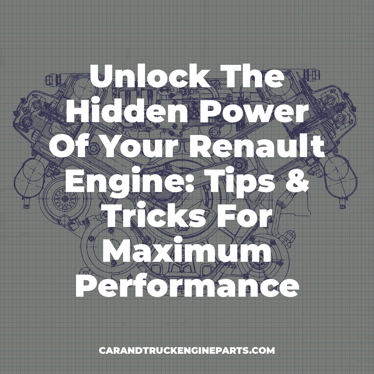 Unlock The Hidden Power Of Your Renault Engine: Tips & Tricks For ...
