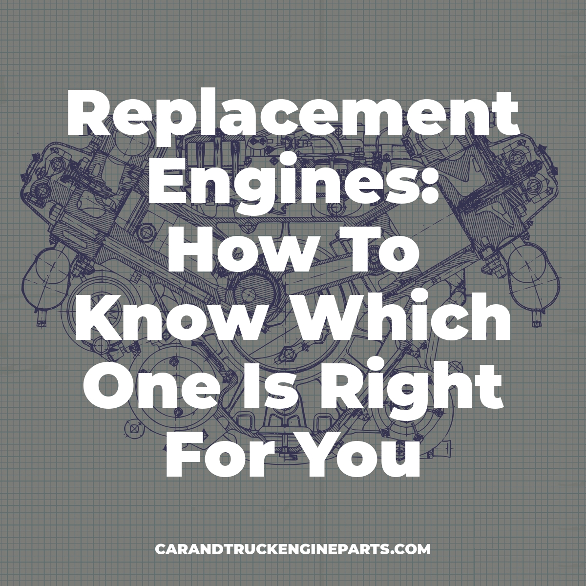 Replacement Engines: How To Know Which One Is Right For You