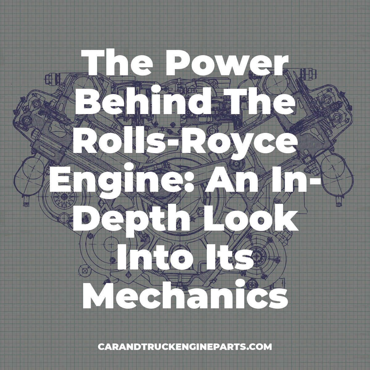 The Power Behind The Rolls-Royce Engine: An In-Depth Look Into Its ...